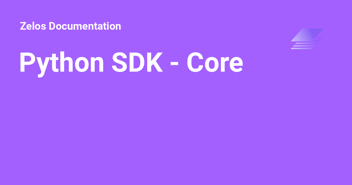 Python SDK - Core - Zelos Documentation