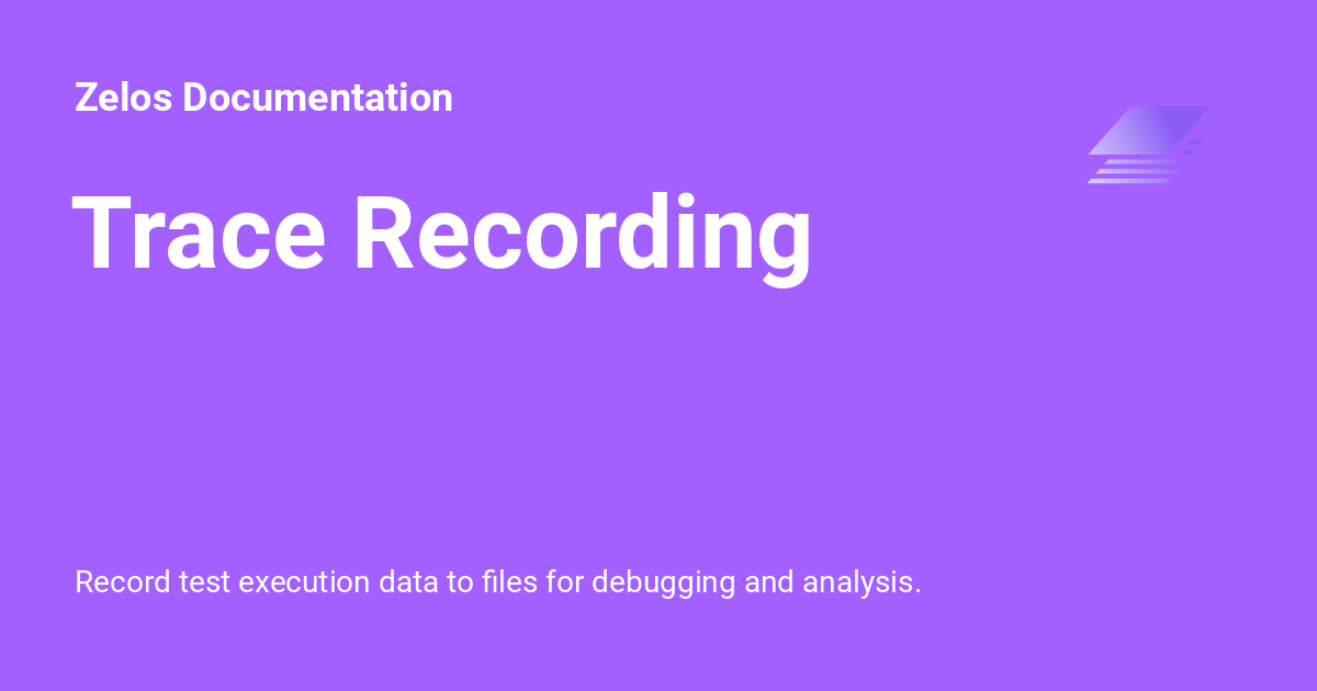 Trace Recording - Zelos Documentation